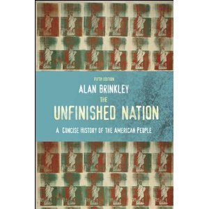 The Unfinished Nation: A Concise History of the American People by Alan ...