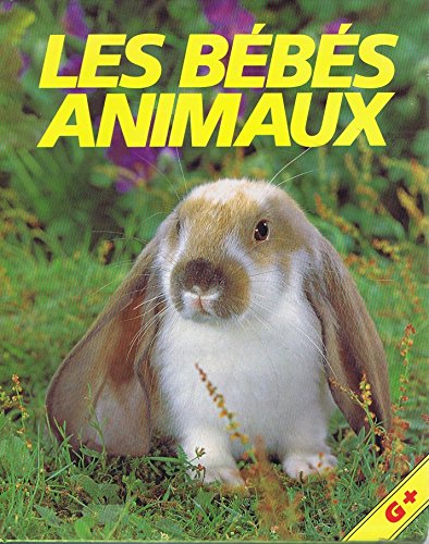 Les bebes animaux by Johnny Morris | Goodreads