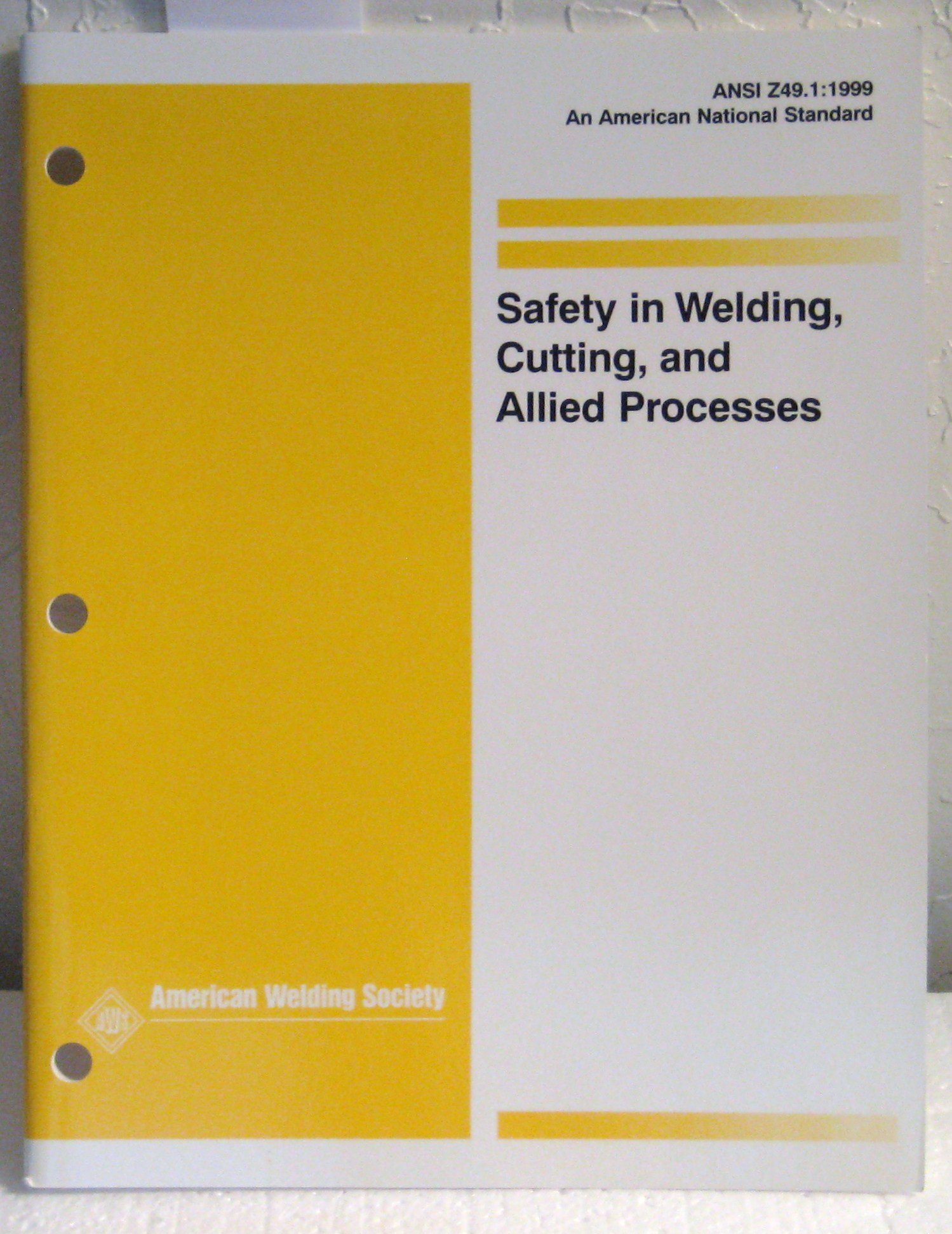 Safety in Welding, Cutting, and Allied Processes by American Welding ...