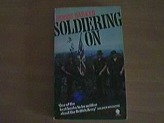 SOLDIERING ON by Dennis Barker | Goodreads