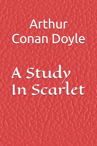 A Study In Scarlet by Arthur Conan Doyle | Goodreads
