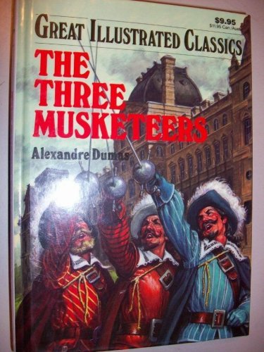 The Three Muskateers (Great Illustrated Classics) by Alexandre Dumas ...