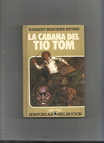 La cabaña del tio Tom by Harriet Beecher Stowe | Goodreads