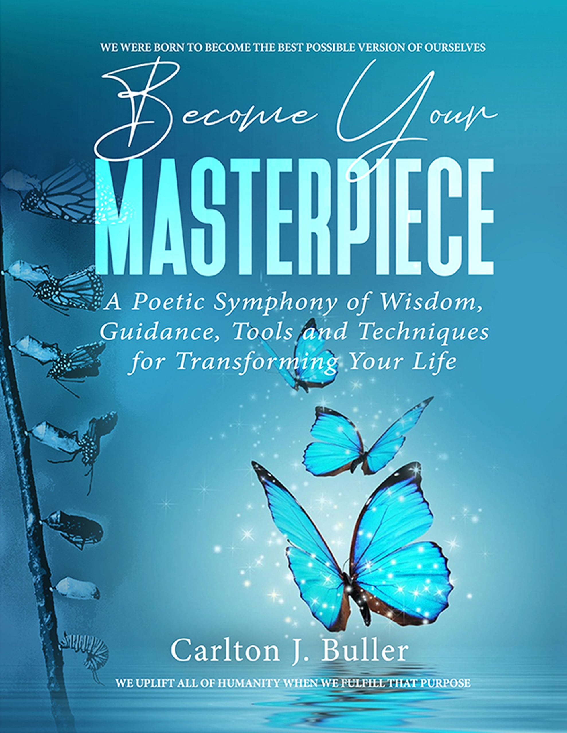 Become Your Masterpiece: A Poetic Symphony of Wisdom, Guidance, Tools ...