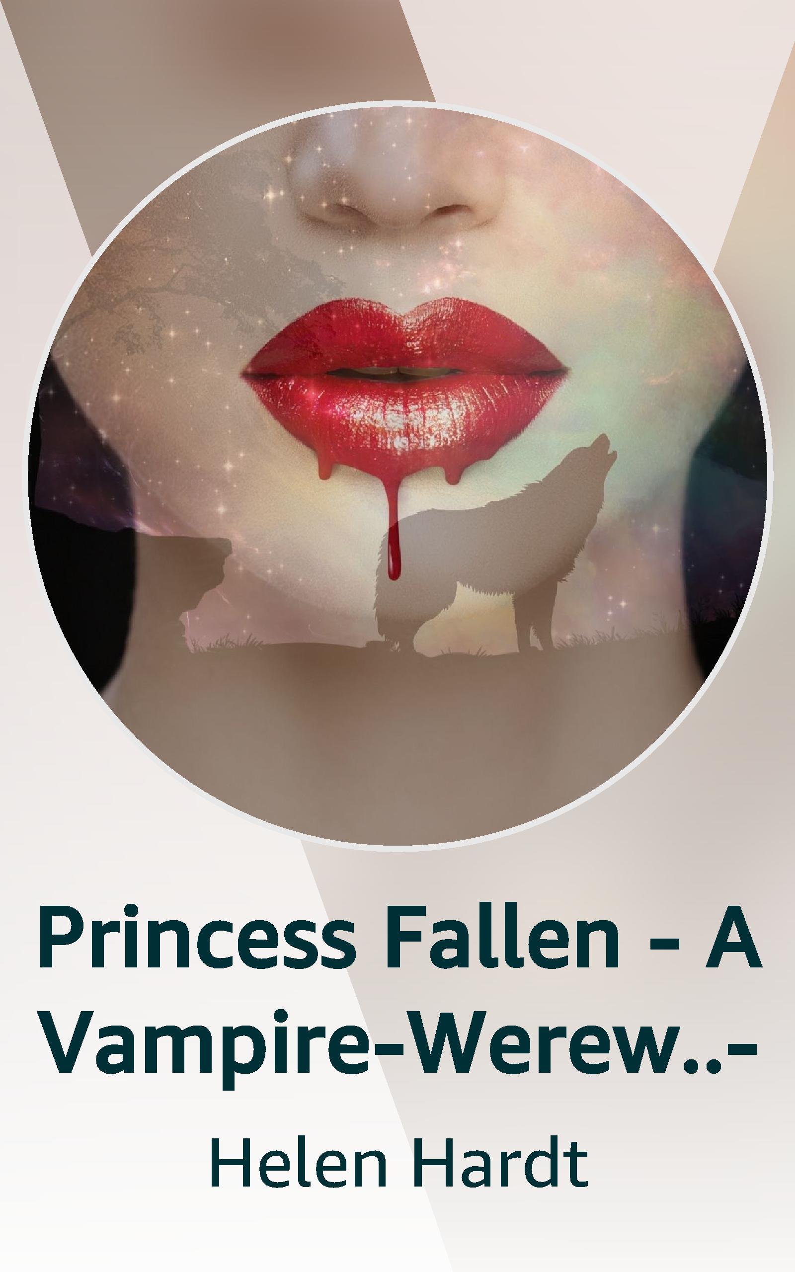 Princess Fallen - A Vampire-Werewolf Urban Fantasy Romance by Helen ...