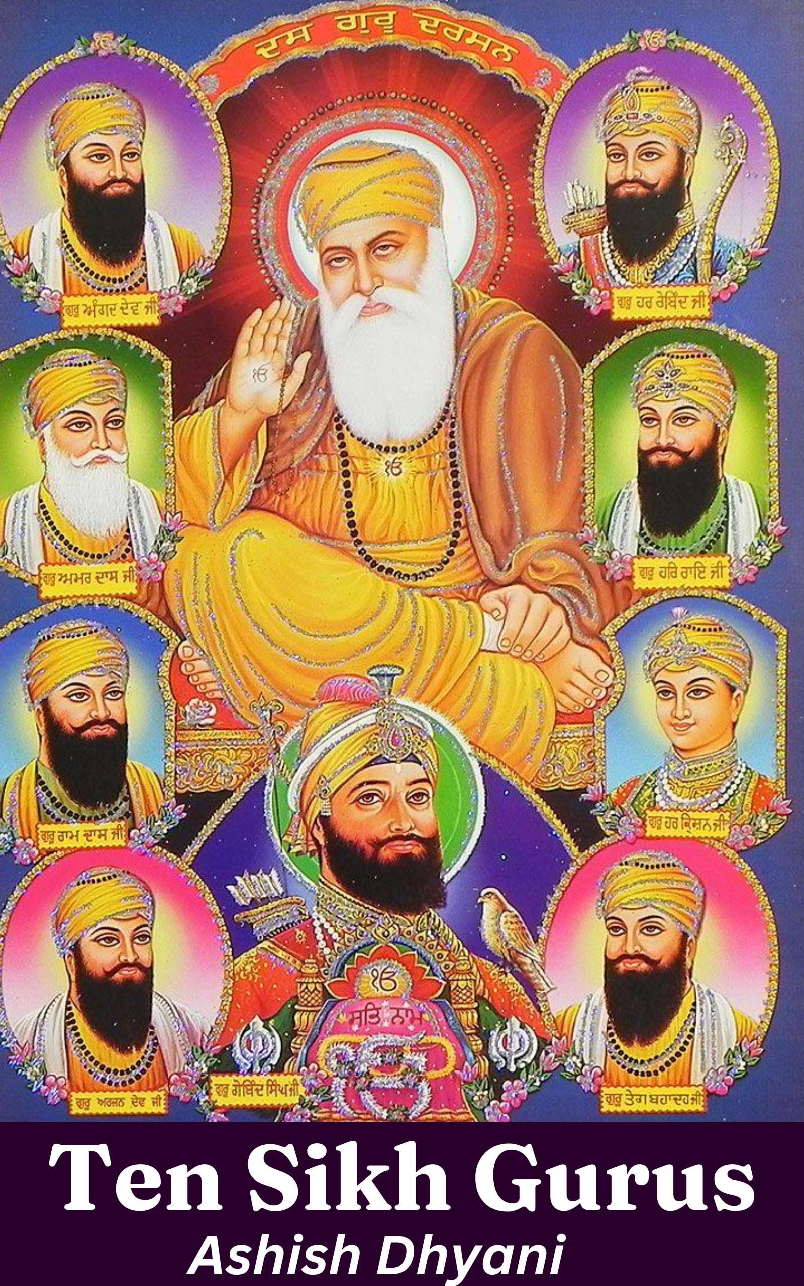 Ten Sikh Gurus: Life Of Sikh Gurus- Sikh history book in English - Sikh ...