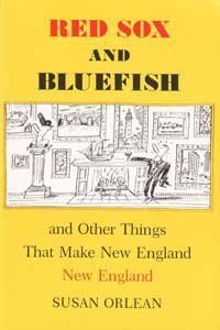 Red Sox and Bluefish and Other Things That Make New England New England ...