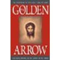 The Golden Arrow: The Revelations of Sr. Mary of St. Peter by Peter ...