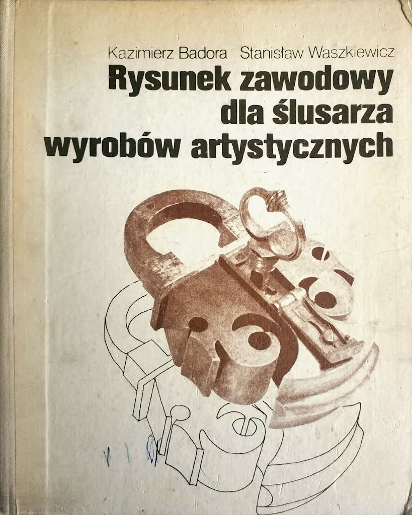 Rysunek zawodowy dla ślusarza wyrobów artystycznych by Kazimierz Badora ...