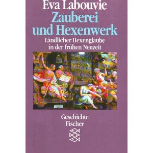 Zauberei Und Hexenwerk: Landlicher Hexenglaube In Der Fruhen Neuzeit by ...