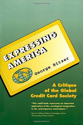RITZER: EXPRESSING AMERICA (P): A CRITIQUE OF THE GLOBALCREDIT CARD ...