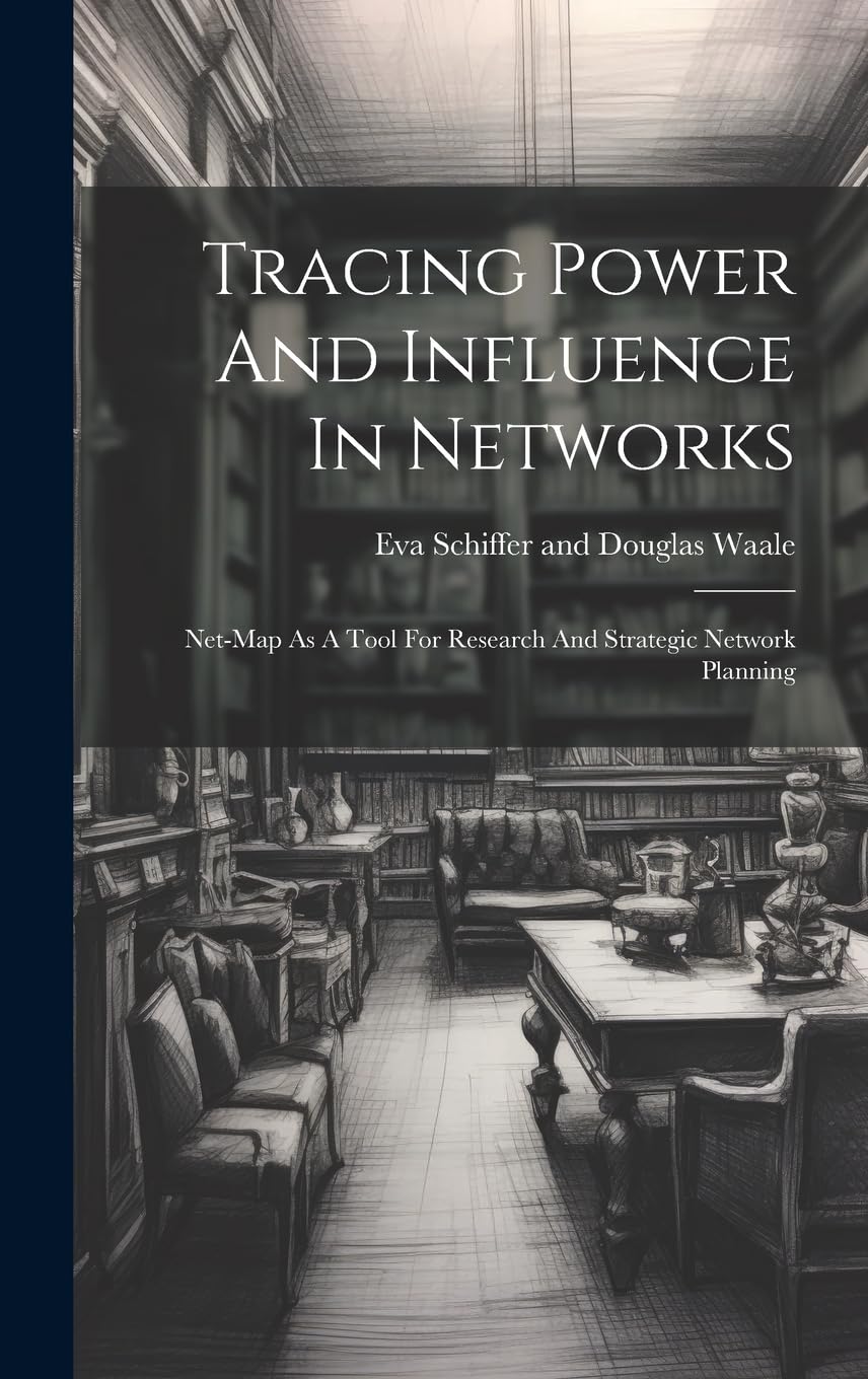 Tracing Power And Influence In Networks: Net-map As A Tool For Research ...