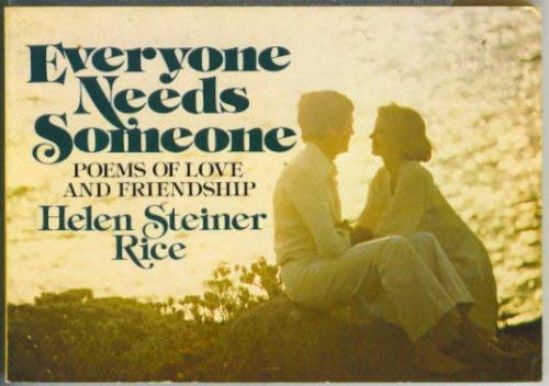 Everyone Needs Someone: Poems of Love and Friendship by Helen Steiner ...