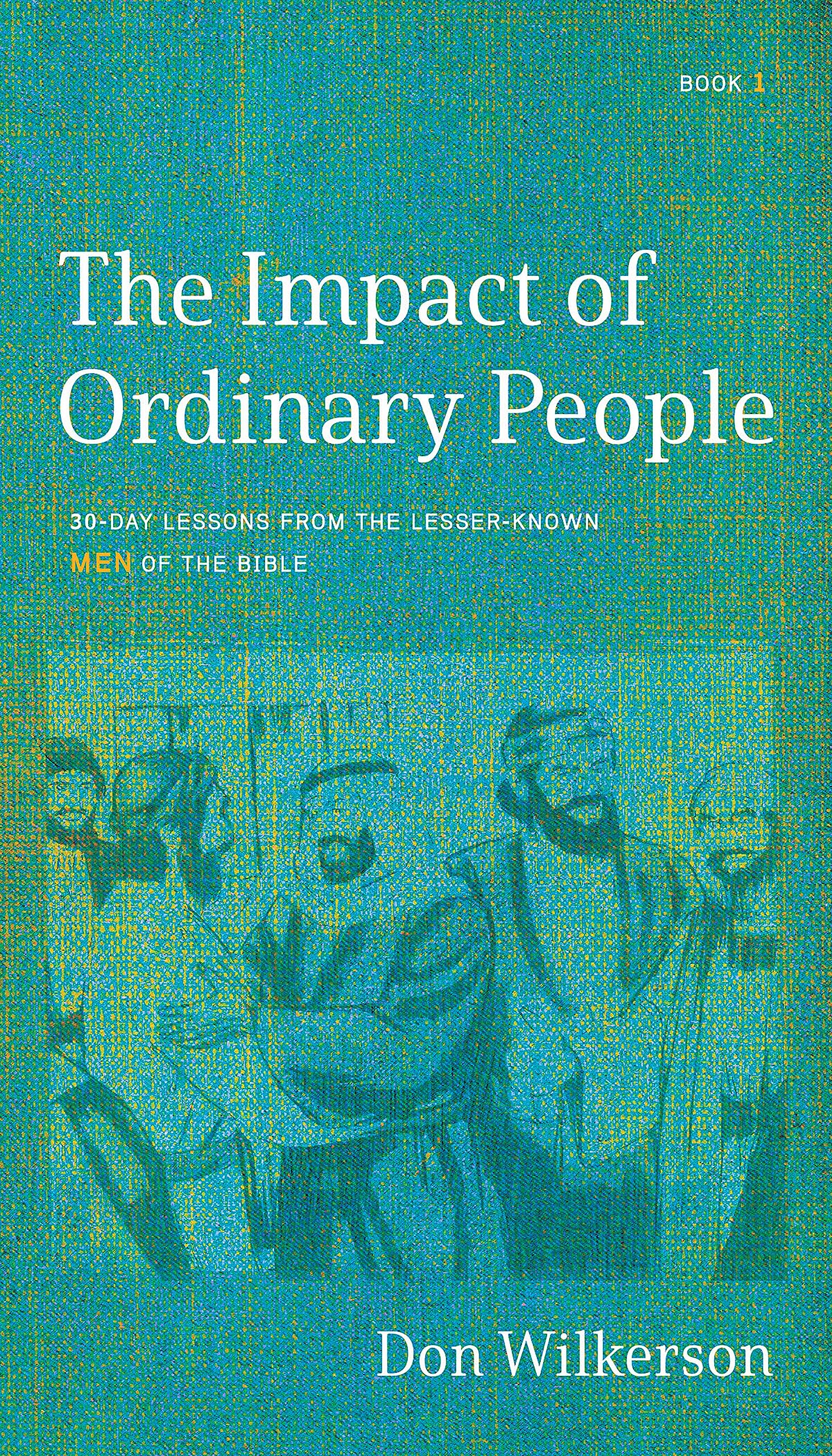 The Impact of Ordinary People: Lessons from the LesserKnown Men of the ...
