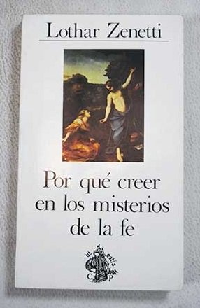 Por qué creer en los misterios de la fe (Cuadernos Palabra) by Lothar ...