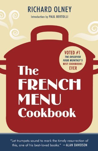 The French Menu Cookbook: The Food and Wine of France by Richard Olney ...