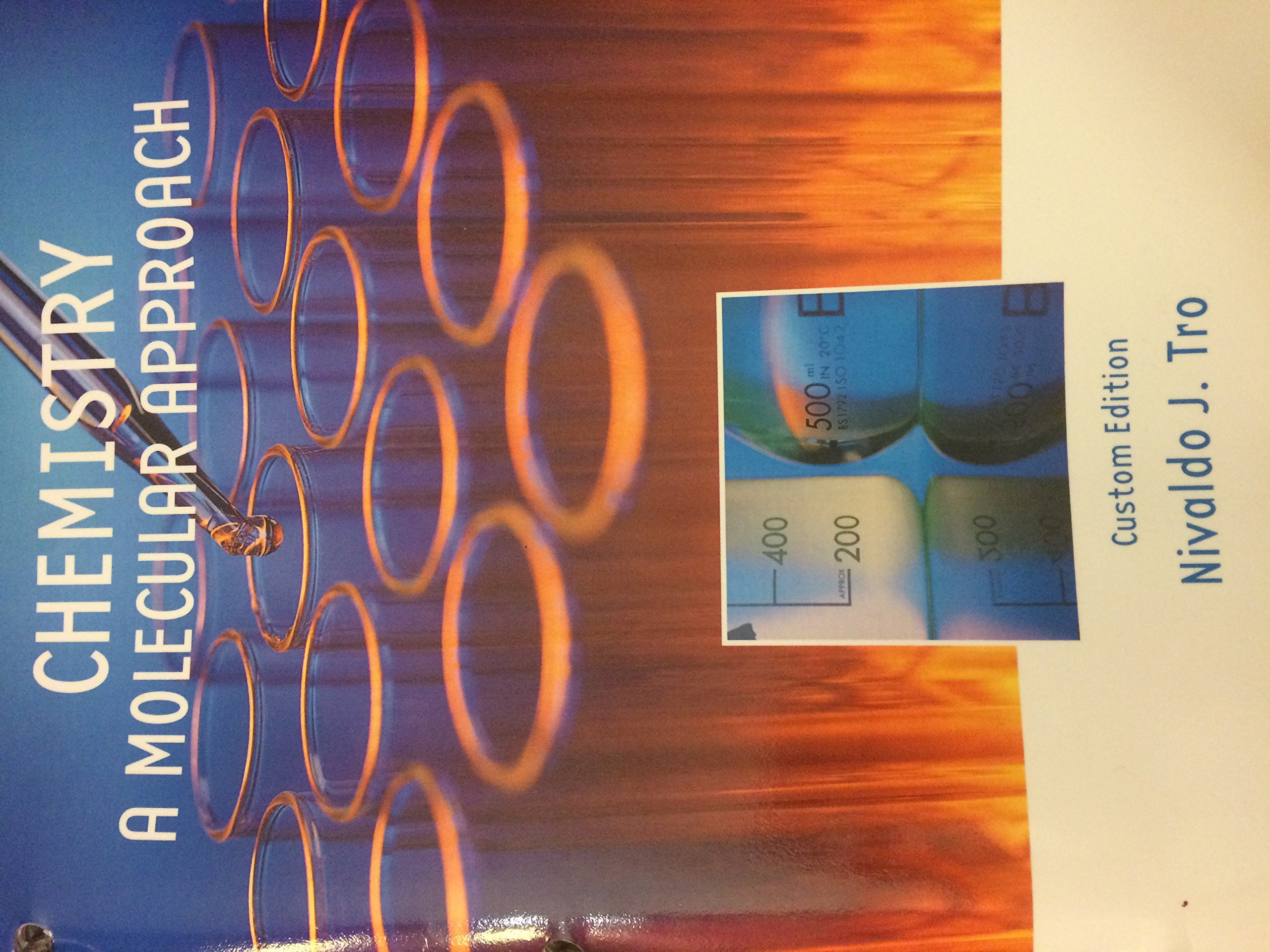 Chemistry: A Molecular Approach (Custom Edition) by Nivaldo J. Tro ...