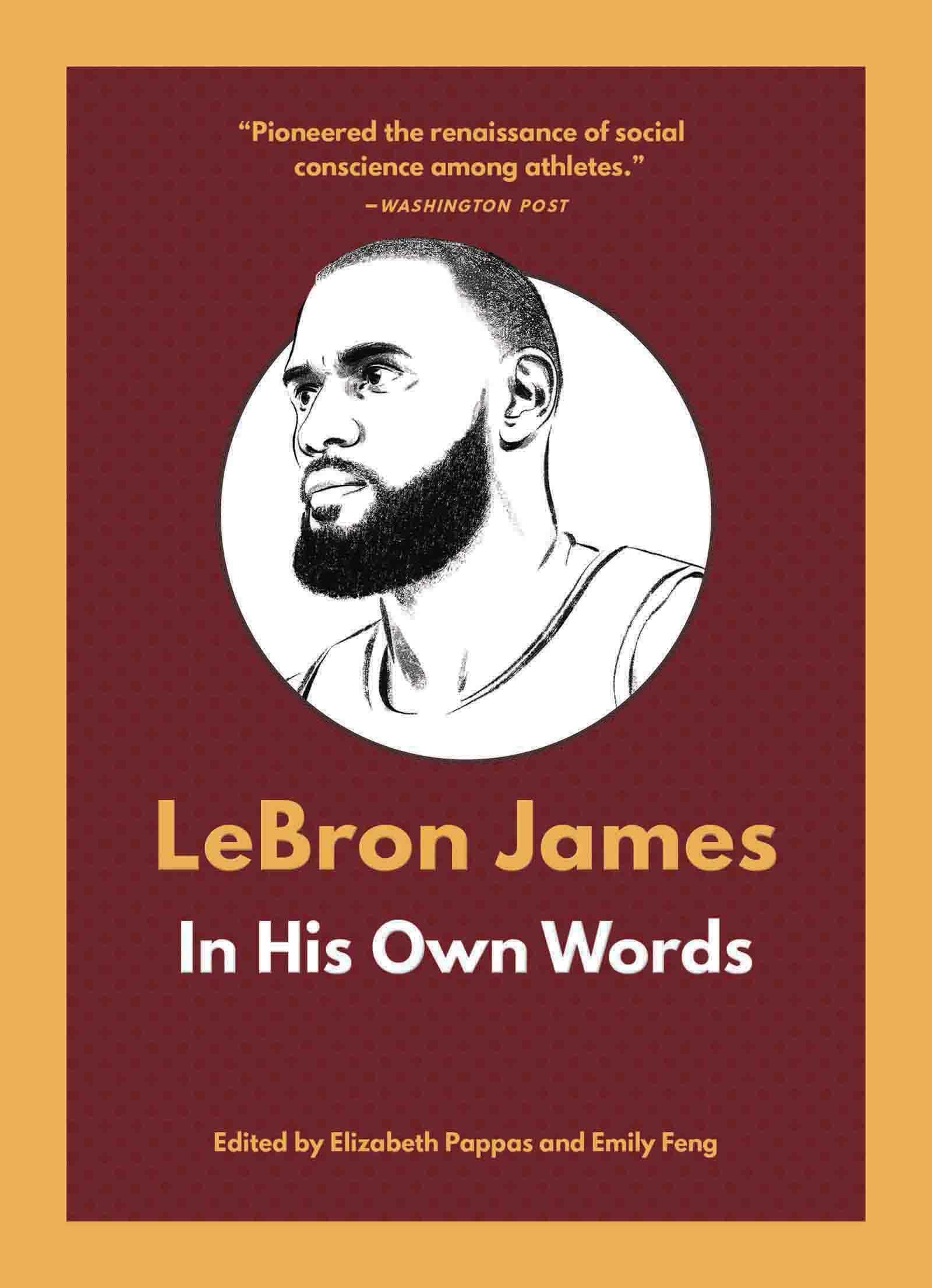 LeBron James: In His Own Words by Elizabeth Pappas | Goodreads