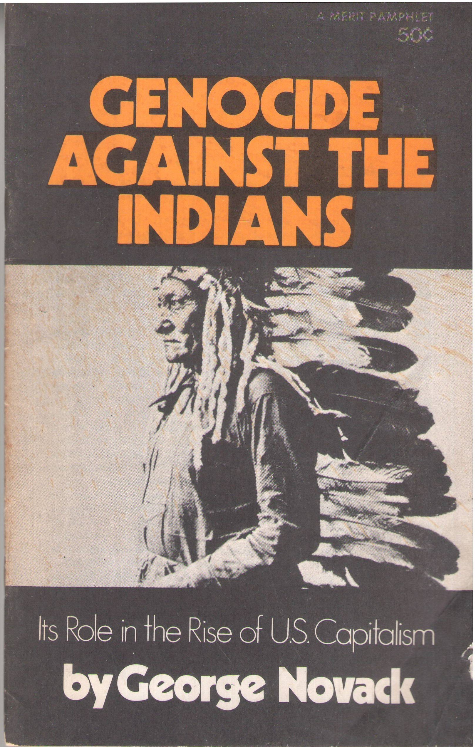 Genocide Against the Indians Its Role in the Rise of U S Capitalism 1st ...