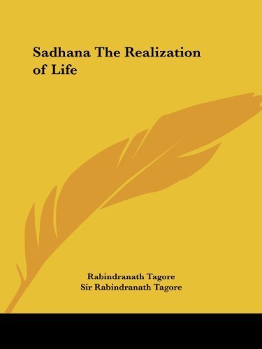 Sadhana The Realization of Life (Realization of Life (1915)) by ...