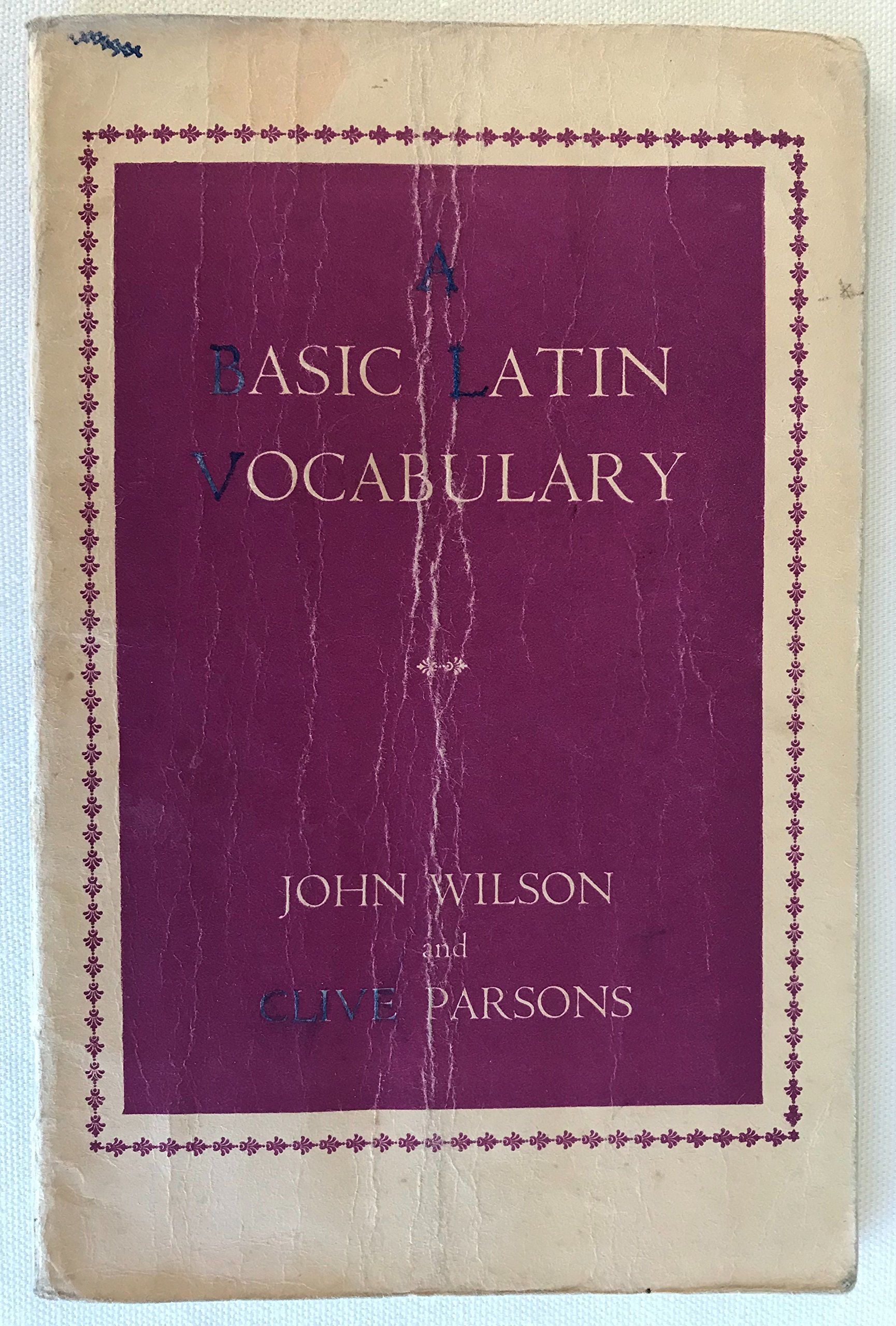 A basic Latin vocabulary: The first 1000 words by John Wilson | Goodreads