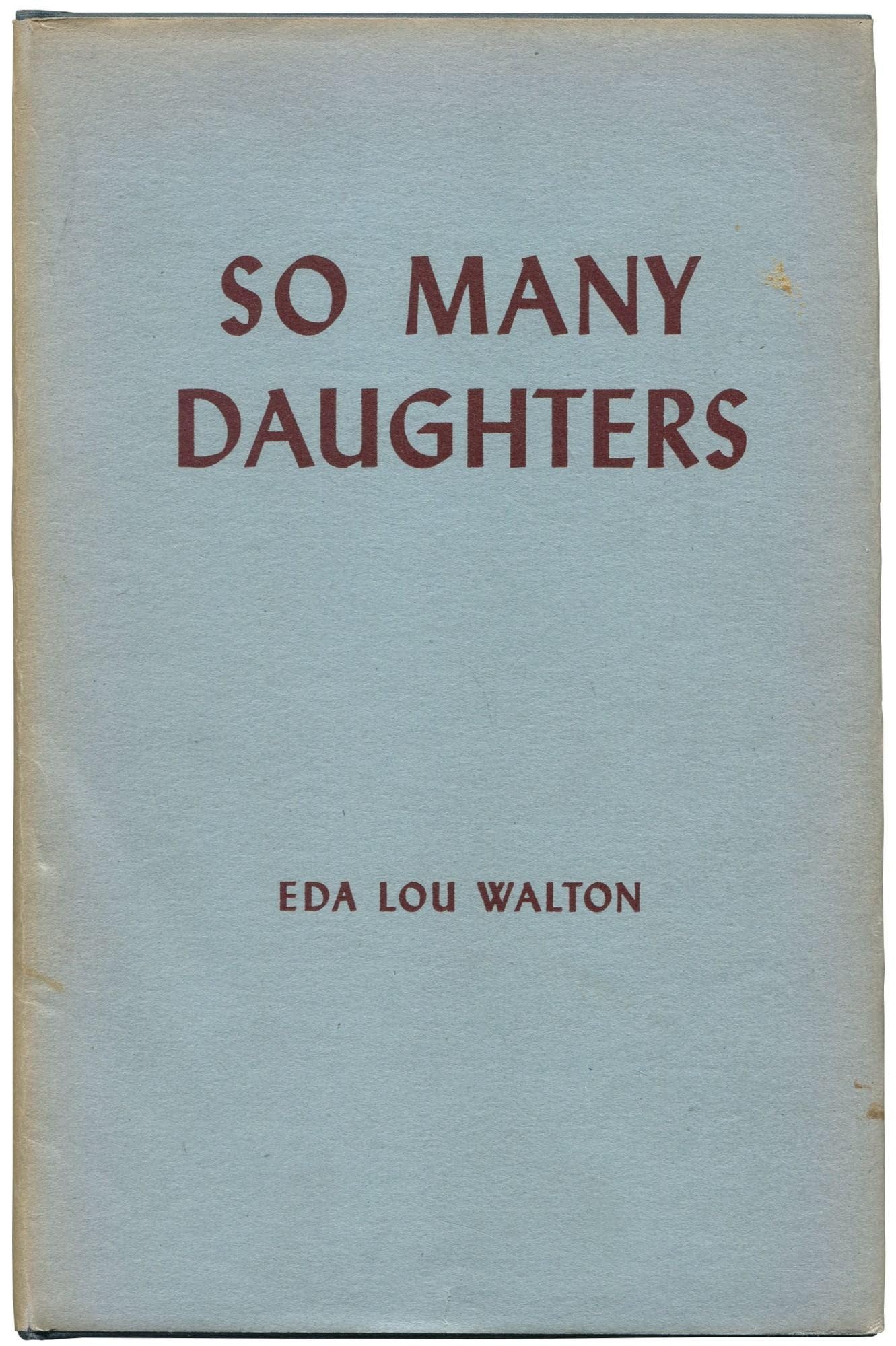 So Many Daughters by Eda Lou Walton | Goodreads