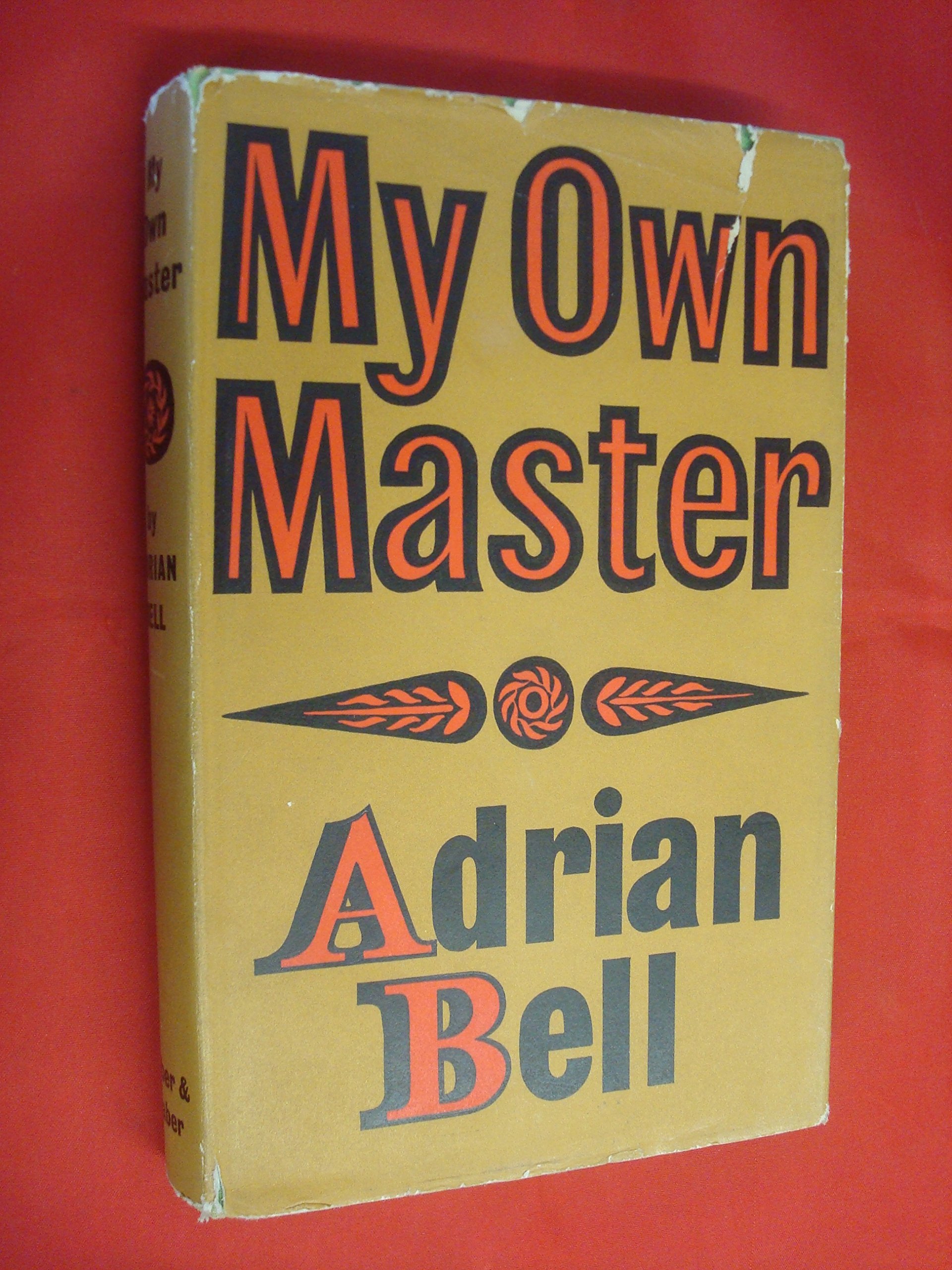 My own master by Adrian Bell | Goodreads
