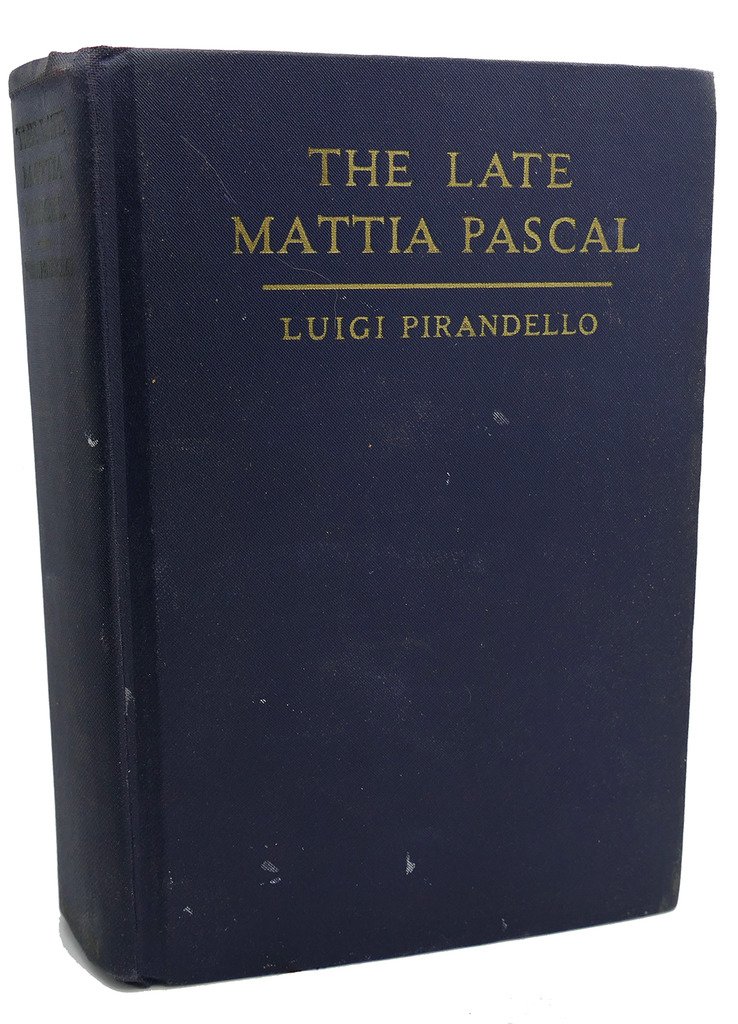 The Late Mattia Pascal by Luigi Pirandello | Goodreads