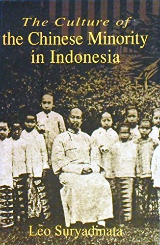 The Culture of the Chinese Minority in Indonesia by Leo Suryadinata ...