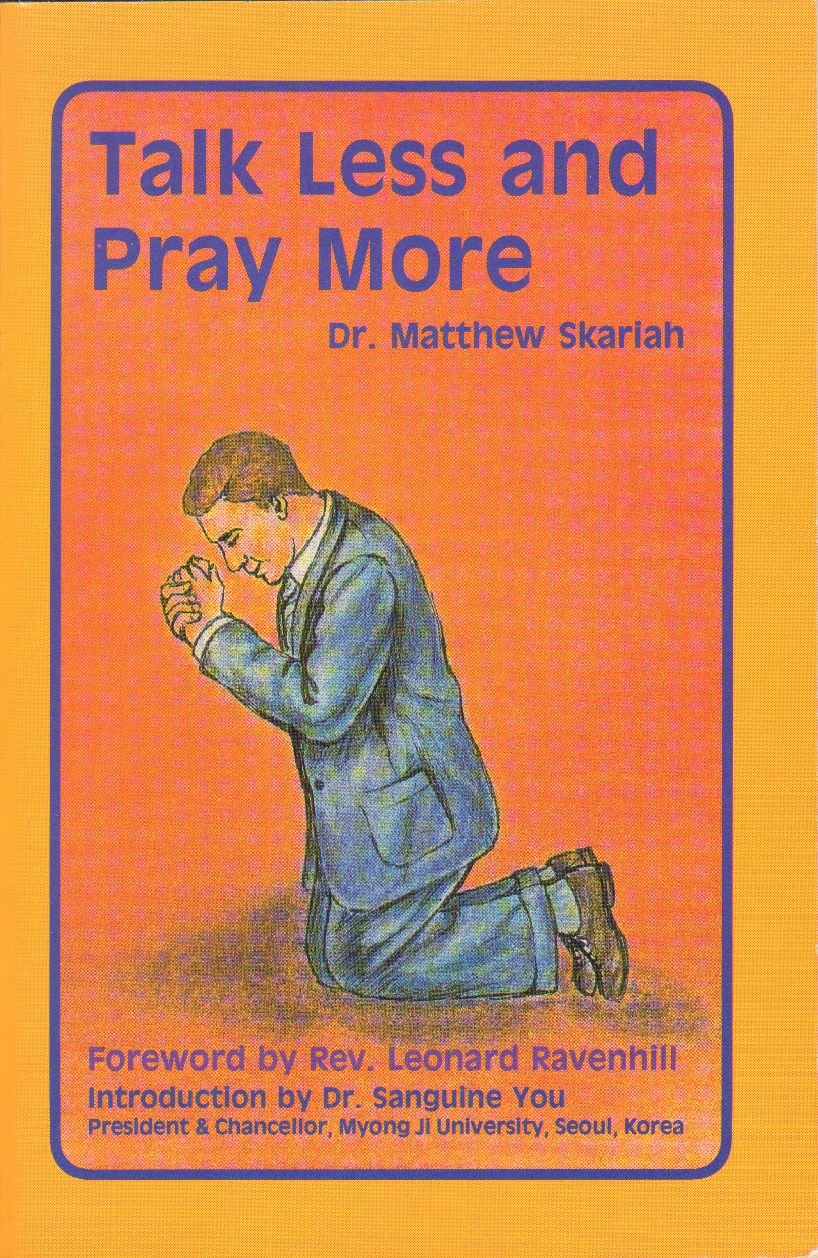 Talk Less and Pray More by Matthew Skariah | Goodreads
