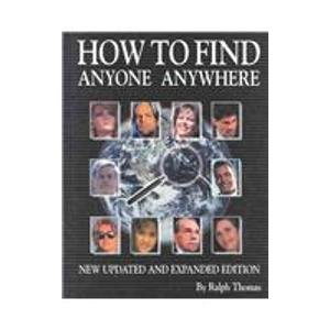 How to Find Anyone Anywhere by Ralph Thomas | Goodreads