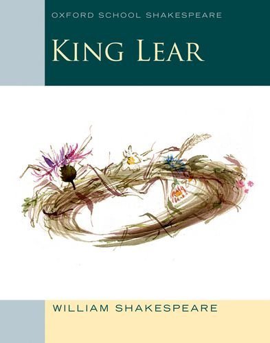 King Lear: Oxford School Shakespeare by William Shakespeare by William ...