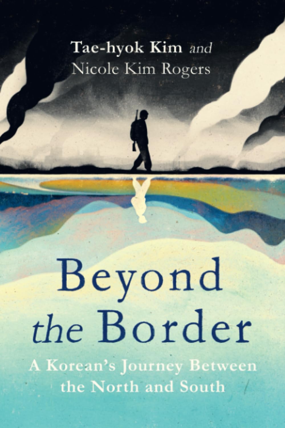 Beyond the Border by Tae-hyok Kim | Goodreads