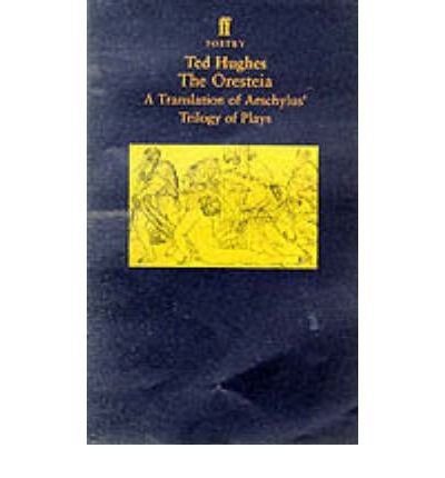 The Oresteia: A Translation of Aeschylus' Trilogy of Plays : A ...