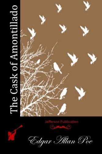 The Cask of Amontillado by Edgar Allan Poe by Edgar Allan Poe | Goodreads