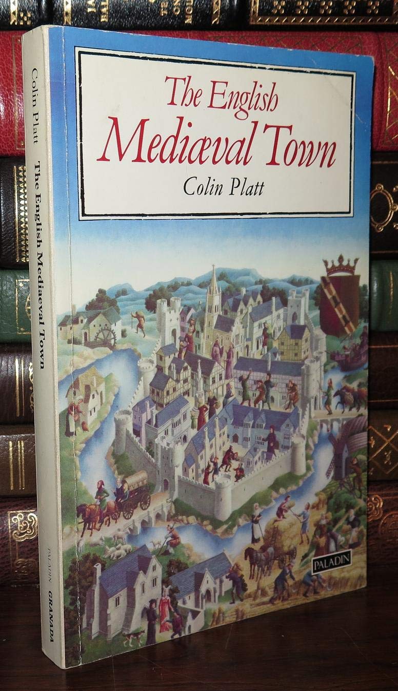 The English medieval town by Colin Platt | Goodreads