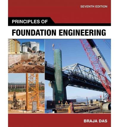 [(Principles of Foundation Engineering )] [Author: Braja M Das] [Mar ...