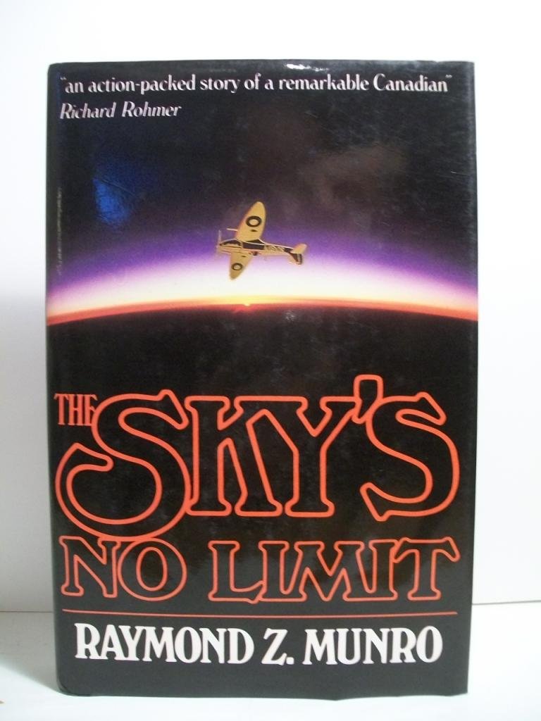 The Sky's No Limit by Raymond Z. Munro | Goodreads