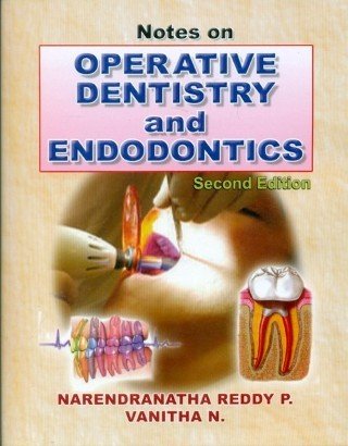 Notes On Operative Dentistry And Endodontics, 2E by P. Reddy | Goodreads
