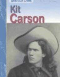 Kit Carson (American Lives) by Rick Burke | Goodreads