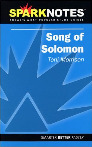 Song of Solomon: Spark Notes by Toni Morrison by Toni Morrison | Goodreads