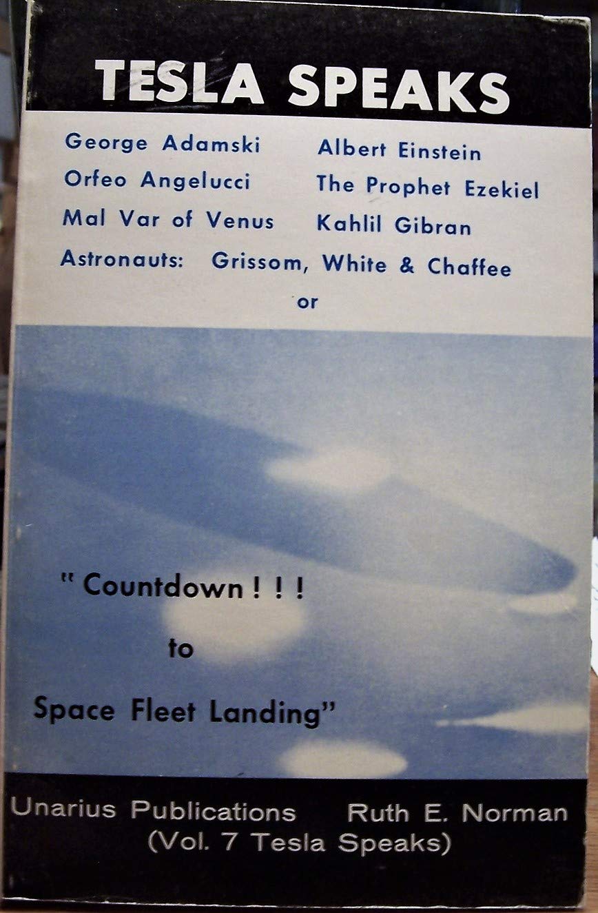 Tesla Speaks, volume 7 (Tesla Speaks, volume 7) by Ruth E. Norman ...