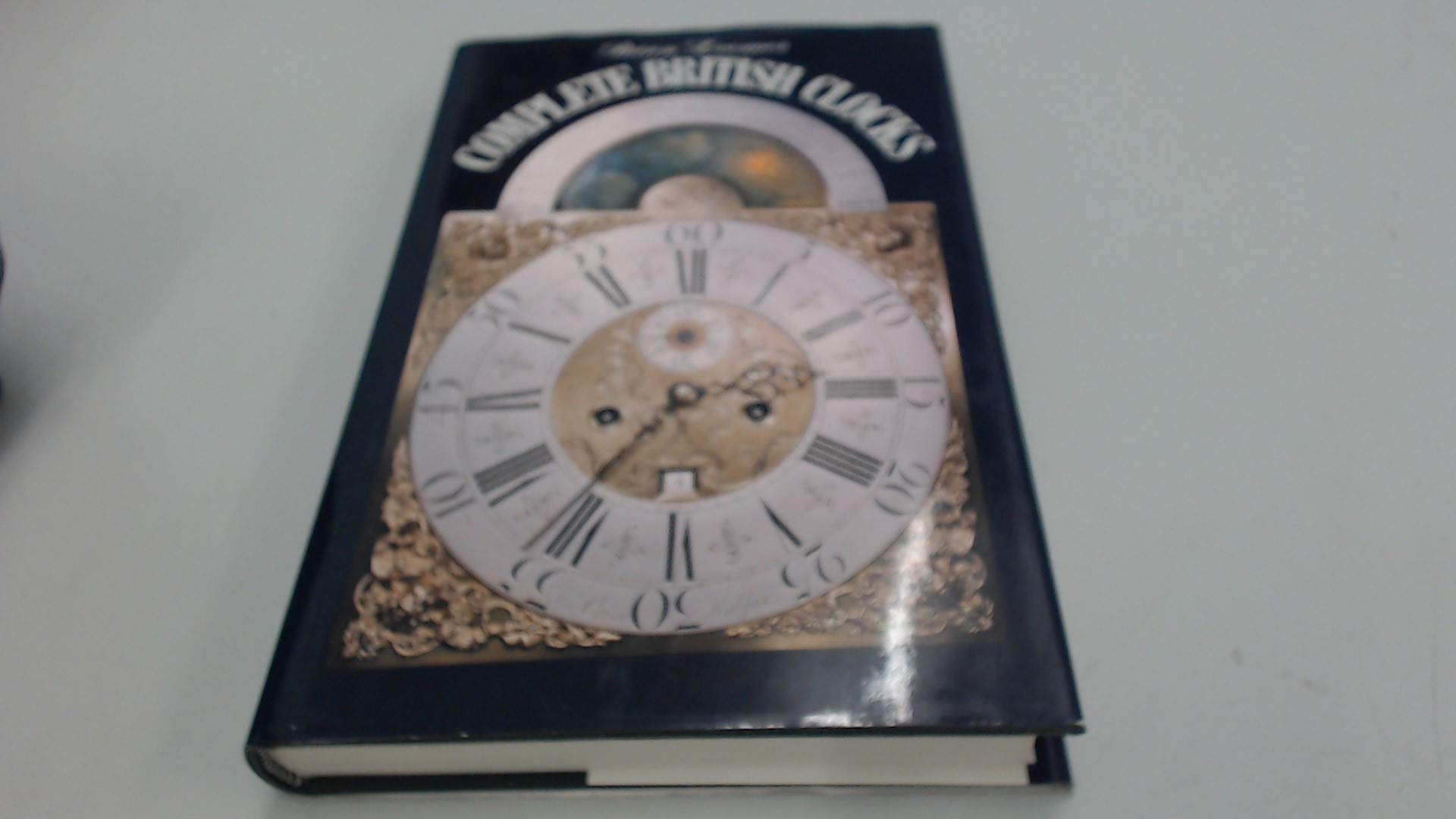 Complete British clocks by Brian Loomes | Goodreads