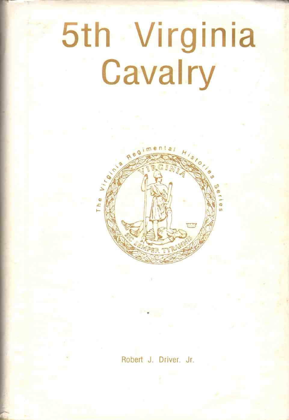 5th Virginia Cavalry by Robert J. Driver | Goodreads