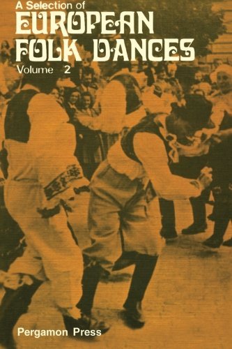 A Selection of European Folk Dances: Volume 2 by Yong Zhou by Society ...