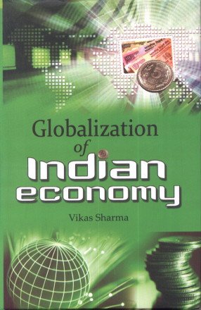 Globalization Of Indian Economy by Vikas Sharma | Goodreads