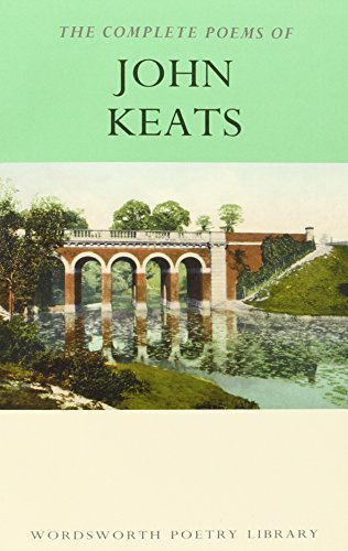 The Complete Poems of John Keats (Wordsworth Poetry Library) by John ...