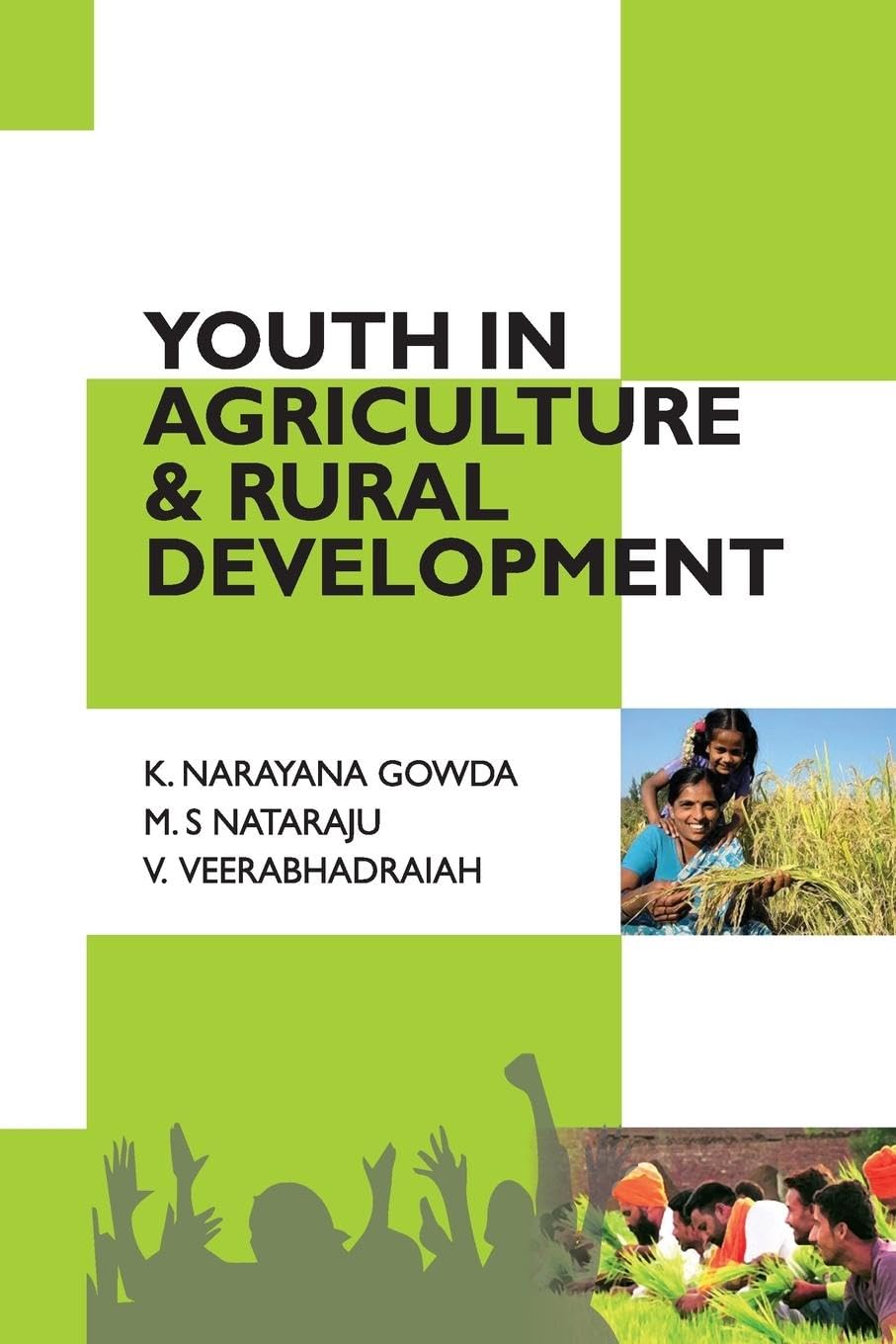Youth in Agriculture and Rural Development by Gowda K Narayana | Goodreads