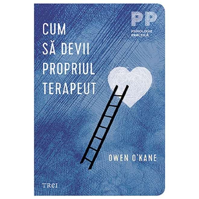 Cum sa devii propriul terapeut (Romanian Edition) by Owen O'Kane | Goodreads