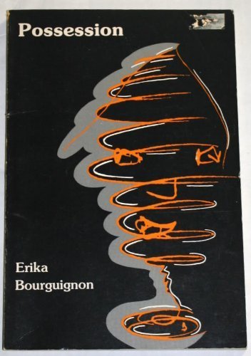 Possession by Erika Bourguignon | Goodreads